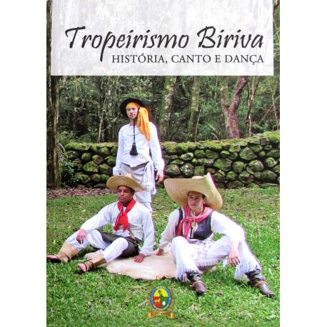 Livro Tropeirismo Biriva Historia, Canto E Dança